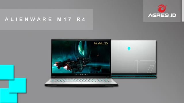 ALIENWARE M17 R4 - AGRES.ID Blog