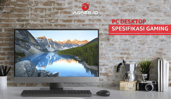 PC Desktop Harga Murah Spesifikasi Gaming - AGRES.ID Blog