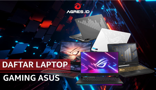 DAFTAR LAPTOP GAMING ASUS - AGRES.ID Blog